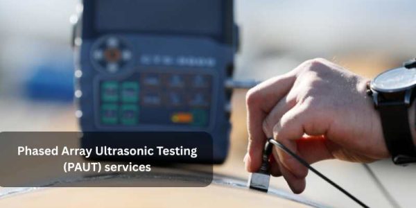 Phased Array Ultrasonic Testing (PAUT) Services in India